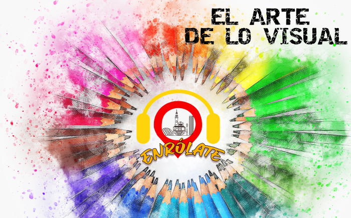 [Podcast] El arte de lo visual