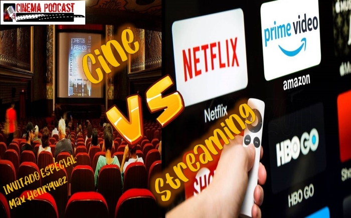 [Podcast] Cine vs Streaming