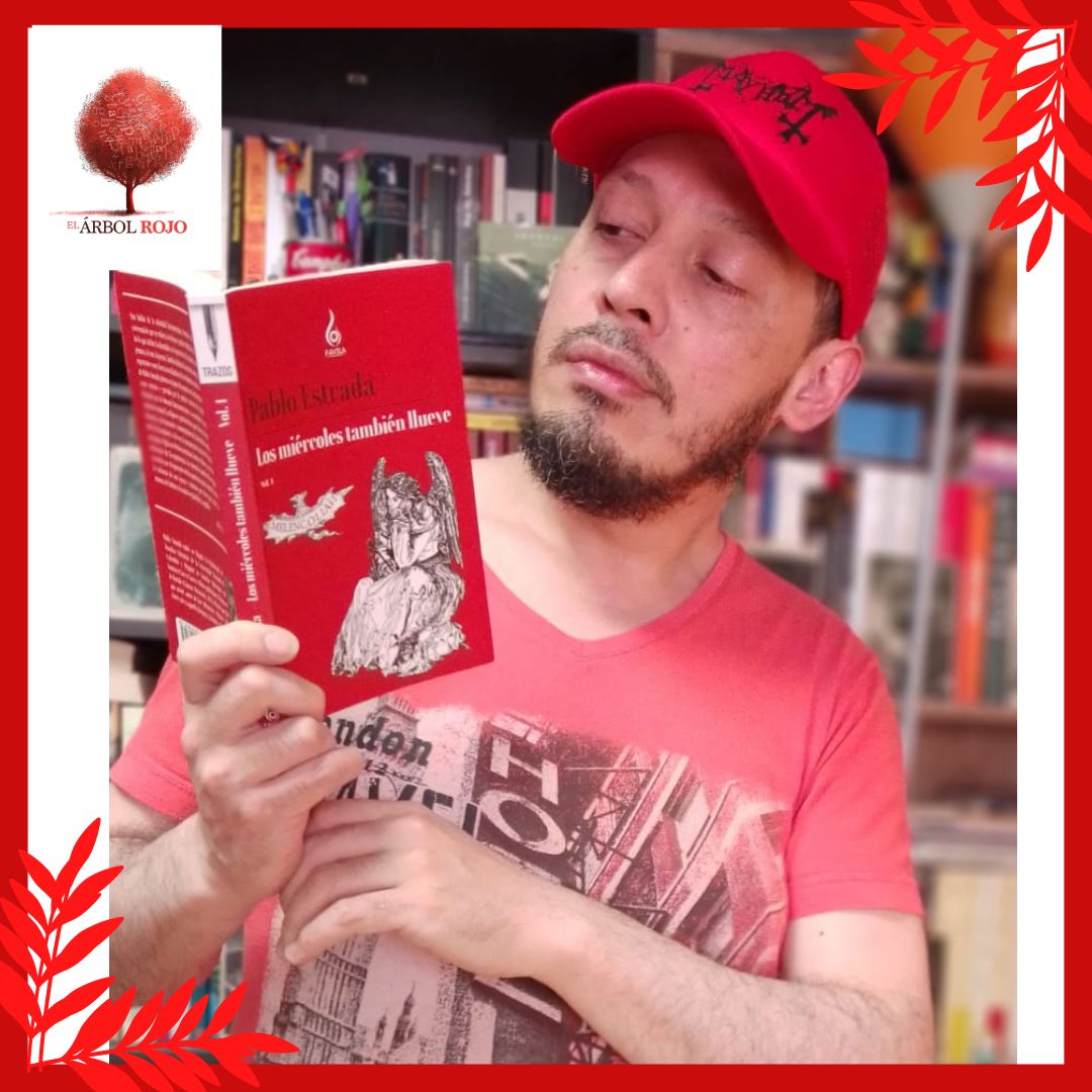El Árbol Rojo: conversación con Pablo Estrada, autor de la novela “Los miércoles también llueve”