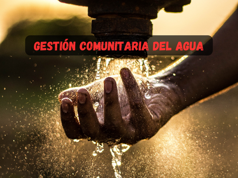 Gestión Comunitaria del Agua