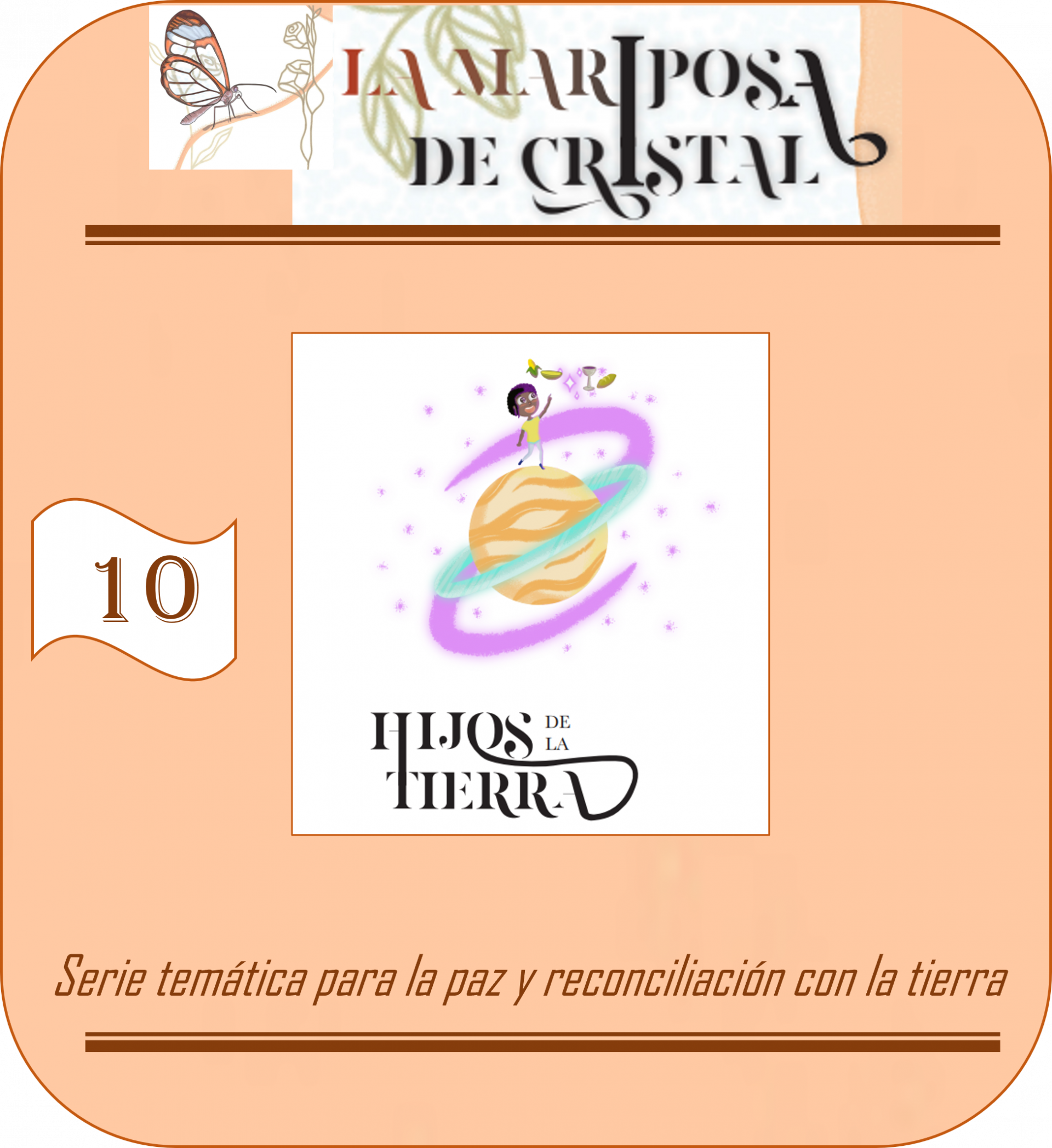 [Podcast] La mariposa de cristal, capítulo 10: Hijos de la tierra